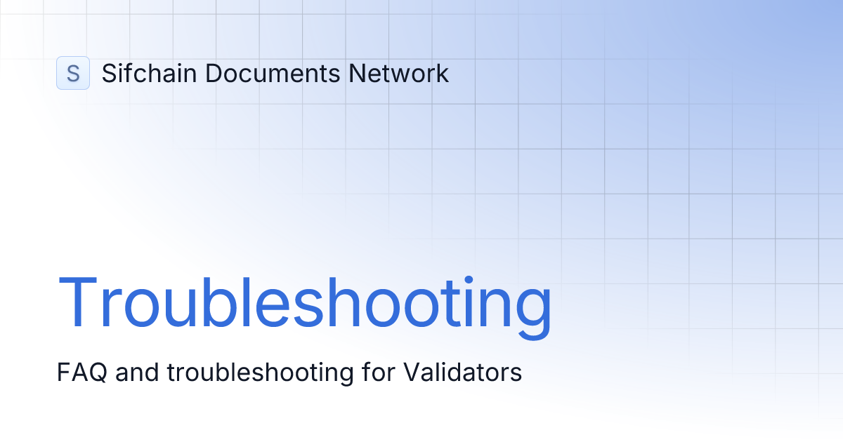 Troubleshooting | Sifchain Documents Network